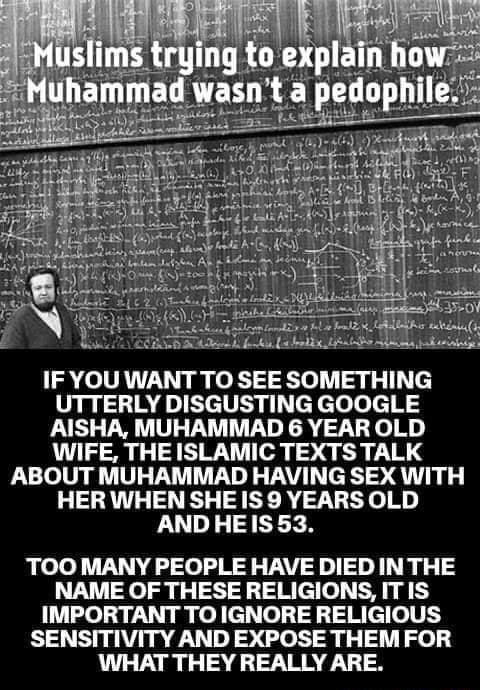 IF YOU WANTTO SEE SOMETHING UTTERLY DISGUSTING GOOGLE AISHA, MUHAMMAD 6 ...