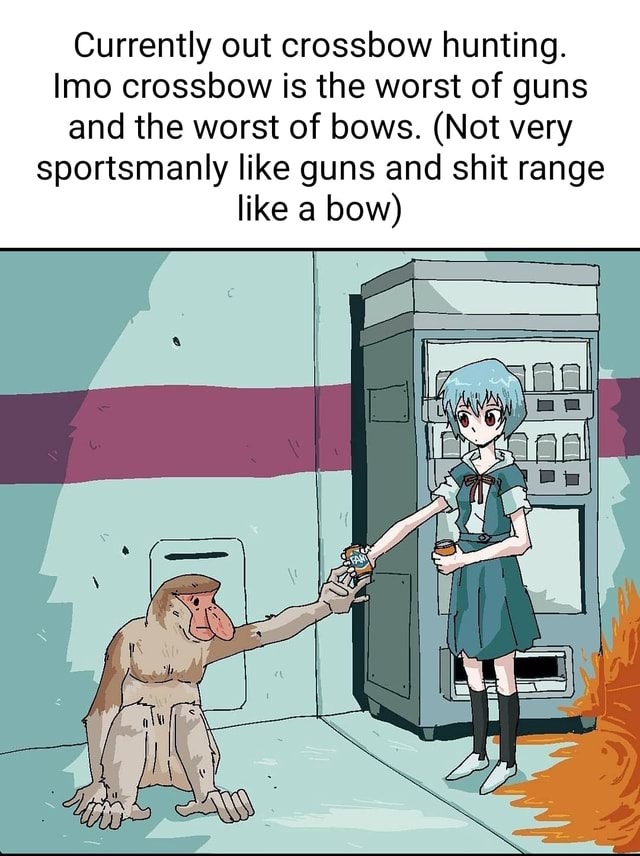 Currently out crossbow hunting. Imo crossbow is the worst of guns and ...