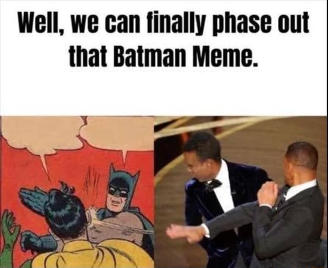 Well, we can finally phase out that Batman Meme. - iFunny