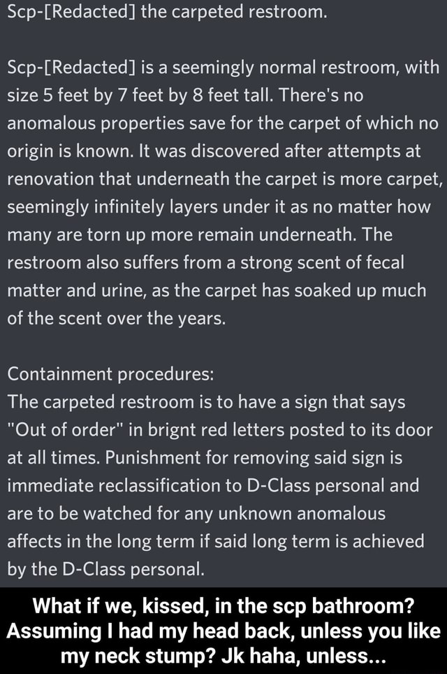 Scp-[Redacted] the carpeted restroom. Scp-[Redacted] is a seemingly ...