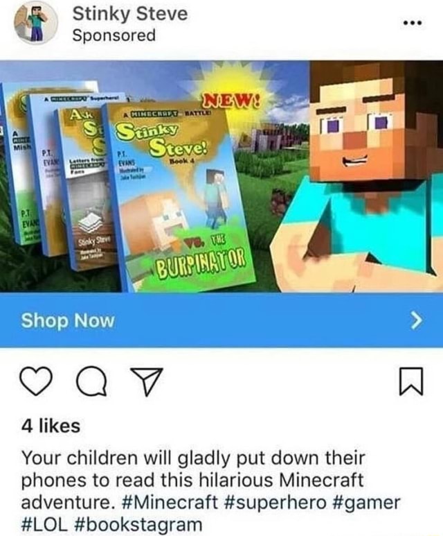 Stinky Steve Sponsored Your children will gladly put down their phones ...