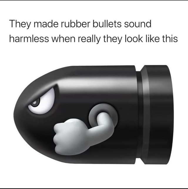 They made rubber bullets sound harmless when really they look like this ...