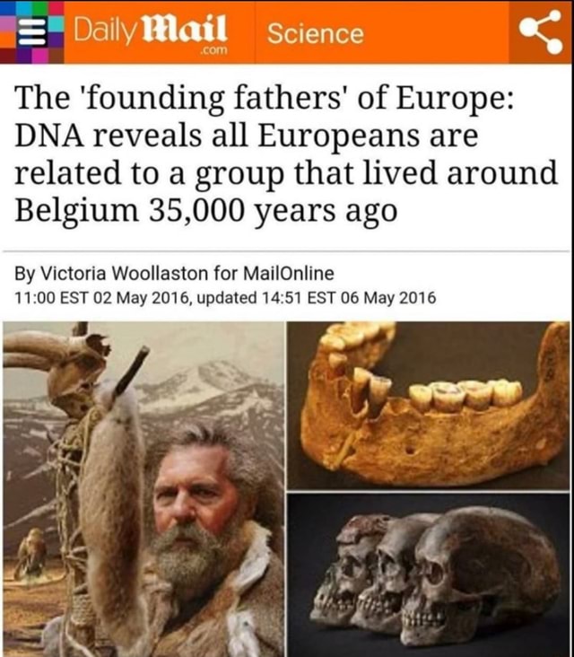 Daily Mail Science The 'founding fathers' of Europe: DNA reveals all ...