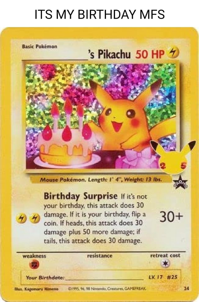 ITS MY BIRTHDAY MFS Basic Poktmon Pikachu 50 HP (Mouse Pokemon. Length ...