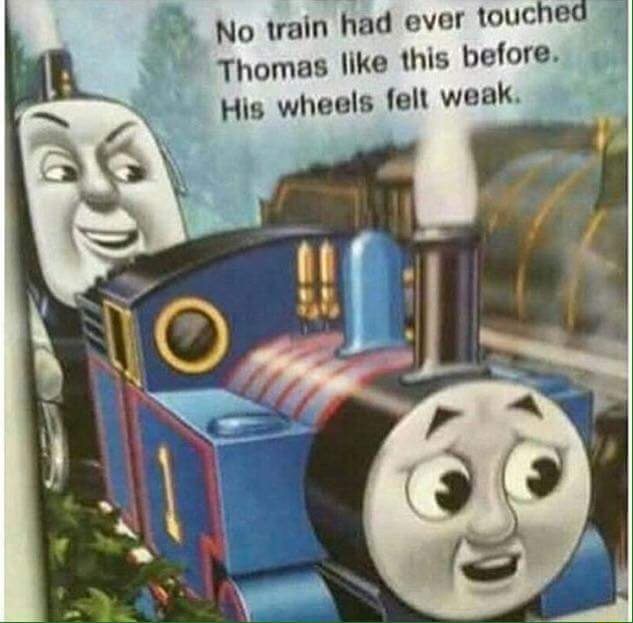 No train had ever touched Thomas like this before. His wheels felt weak ...