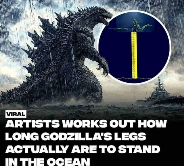 VIRAL ARTISTS WORKS OUT HOW LONG GODZILLA'S LEGS ACTUALLY ARE TO STAND ...