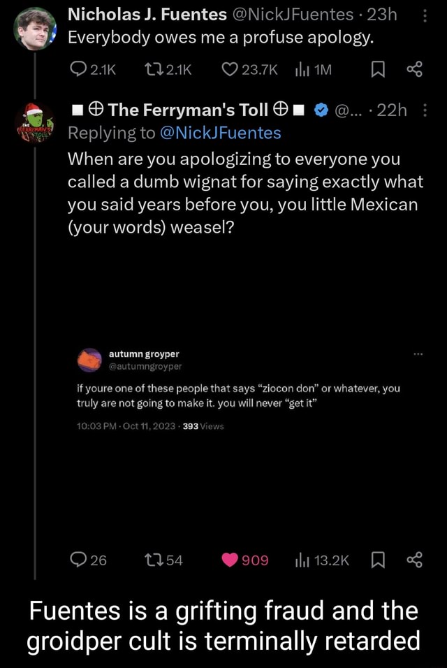 Nicholas J. Fuentes @NickJFuentes Everybody owes me a profuse apology ...