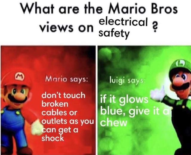 What are the Mario Bros electrical 9 views on safety Mario says luigi ...