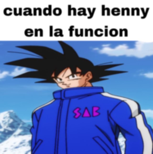 Cuando hay henny en la funcion at KS - iFunny