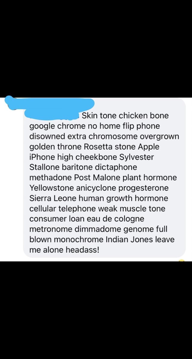 Skin tone chicken bone google chrome no home flip phone disowned extra ...