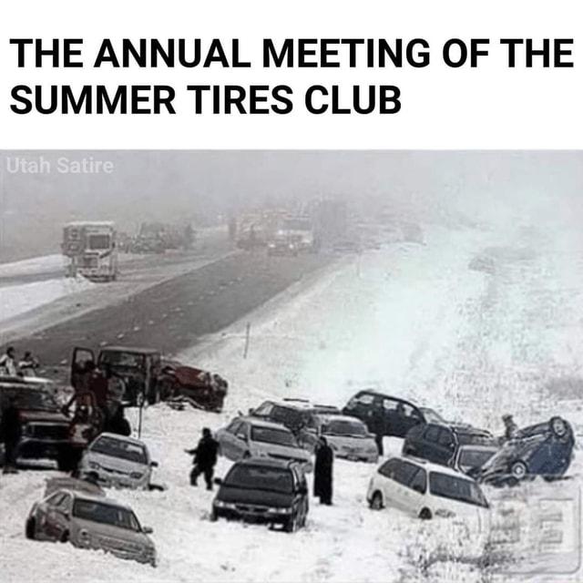 #utah #snow #winter #weather #meme - THE ANNUAL MEETING OF THE SUMMER ...