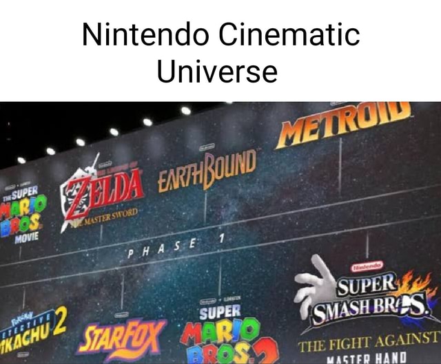 Nintendo Cinematic Universe as I SUPER THE FIGHT AGAINST HAND - iFunny