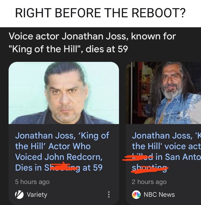 RIGHT BEFORE THE REBOOT? Voice actor Jonathan Joss, known for "King of ...