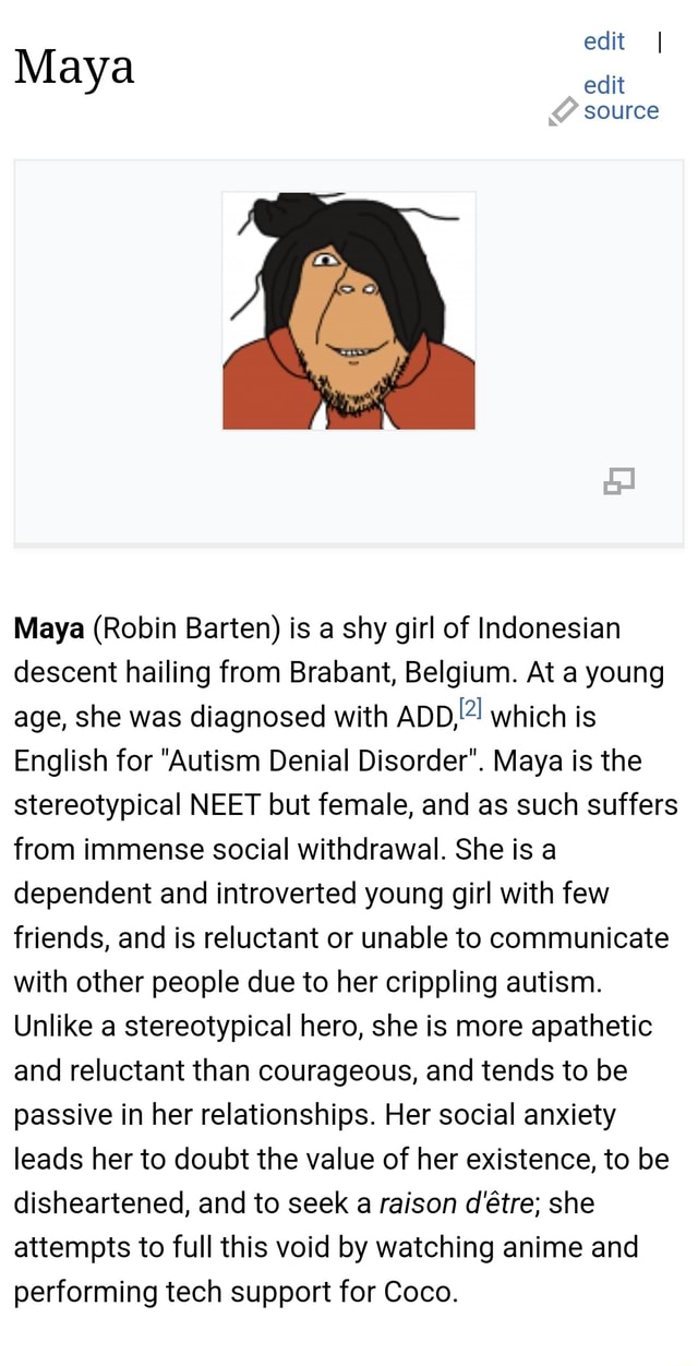 Edit I Maya edit source Maya (Robin Barten) is a shy girl of Indonesian ...