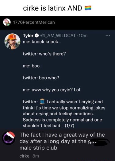 Cirke is latinx AND Tyler @ @I AM CAT me: knock knock. twitter: who's ...