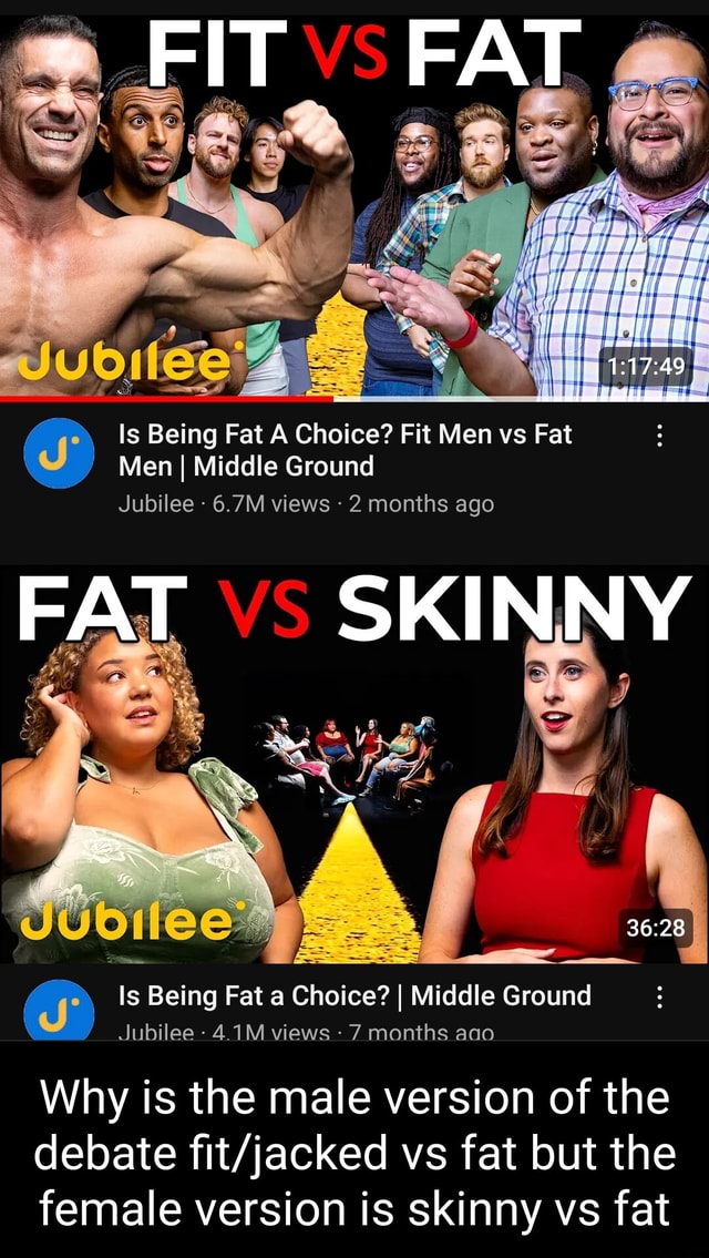 FIT FAT. J' Is Being Fat A Choice? Fit Men vs Fat Men I Middle Ground ...