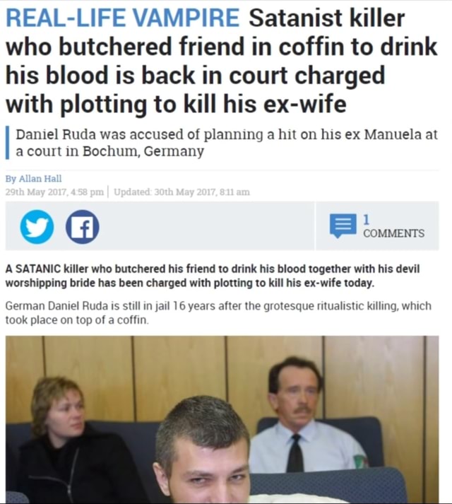REAL-LIFE VAMPIRE Satanist killer who butchered friend in coffin to ...
