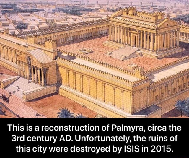 Te This is a reconstruction of Palmyra, circa the century AD ...