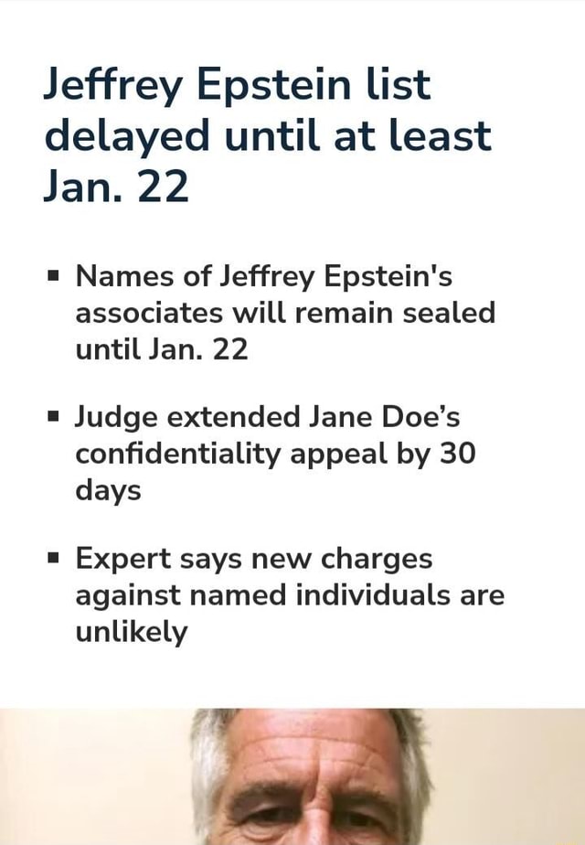Jeffrey Epstein list delayed until at least Jan. 22 = Names of Jeffrey ...