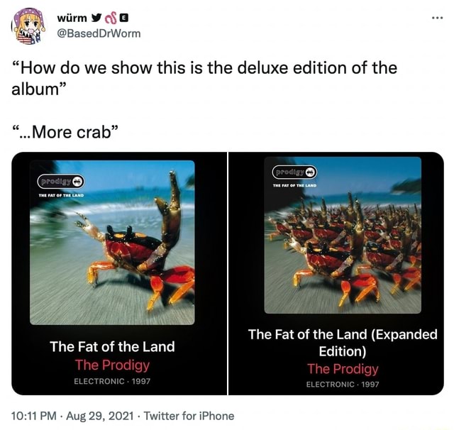 How Do We Show This Is The Deluxe Edition Of The Album Wirm More Crab An The Fat Of The Land