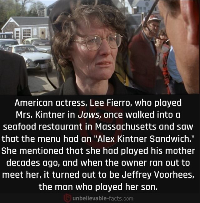 American actress, Lee Fierro, who played Mrs. Kintner in Jaws, once ...