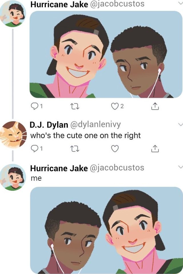 Hurricane Jake @jaco Pr D.J. Dylan @dylanlenivy who's the cute one on ...