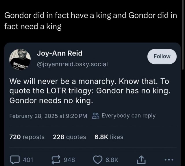 Gondor did in fact have a king and Gondor did in fact need a king Joy ...