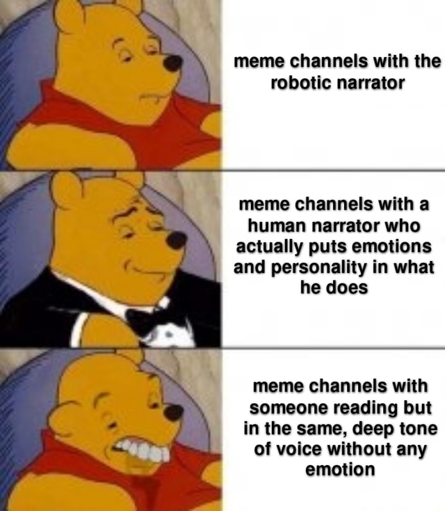 Meme channels with the robotic narrator meme channels with a human ...