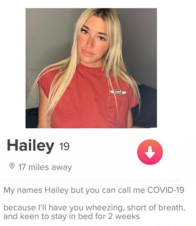 My Names Hailey But You Can Call Me COVID 19 Because I ll Have You my-names-hailey-but-you-can-call-me-covid-19-because-i-ll-have-you