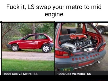 Fuck it, LS swap your metro to mid engine ar 1996 Geo Metro- SS 1996 ...