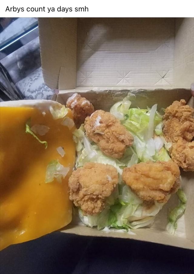 Arbys count ya days smh - iFunny