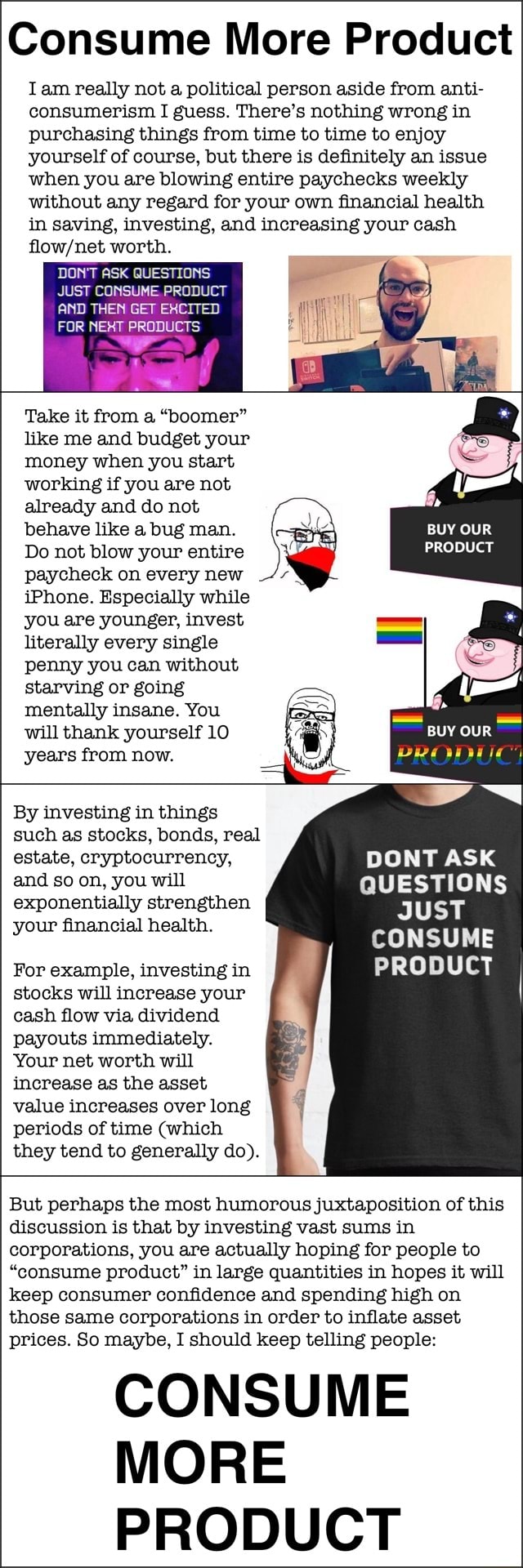 Consume More Product Iam really not a political person aside from anti ...
