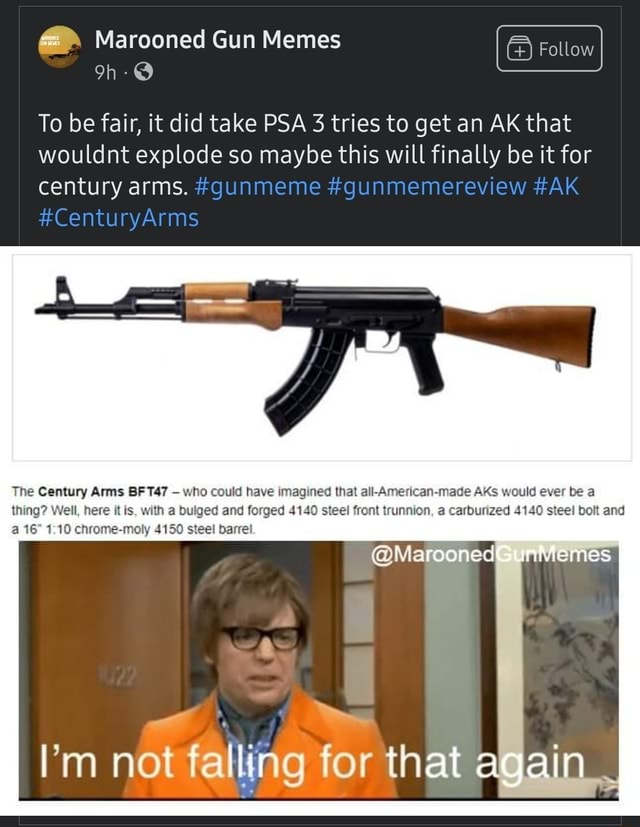 Marooned Gun Memes #CenturyArms To be fair, it did take PSA 3 tries to ...