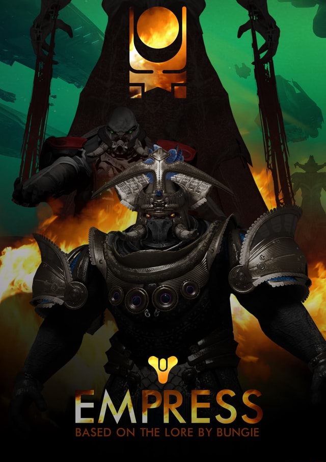Destiny - Empress Poster - PRESS BASED ON THE LORE BY BUNGIE - iFunny