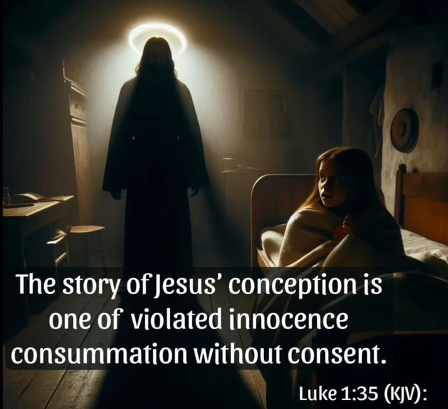 The story of Jesus' conception is one of violated innocence ...