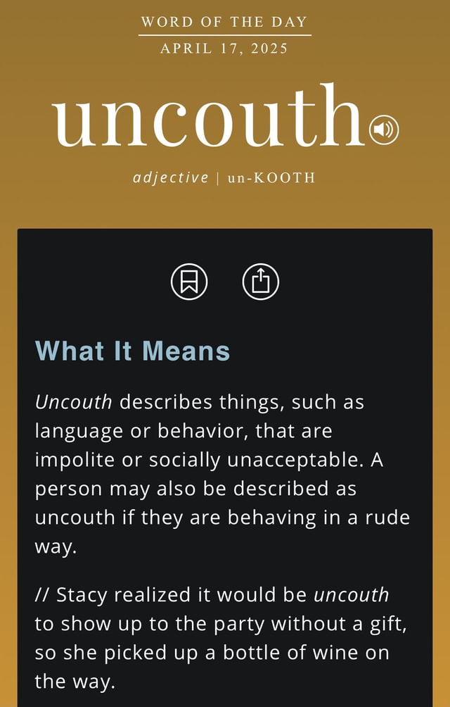 WORD OF THE DAY APRIL. 17, 2025 uncouthe adjective I un-KOOTH What It ...