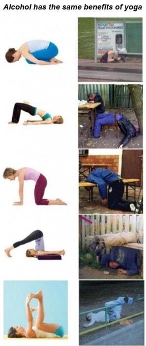 Benefits of Yoga - Alcohol has the same benefits of yoga - iFunny