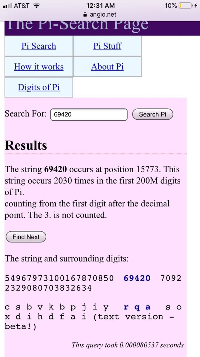 9 angío.net rage How it works About Pi The string 69420 occurs at ...