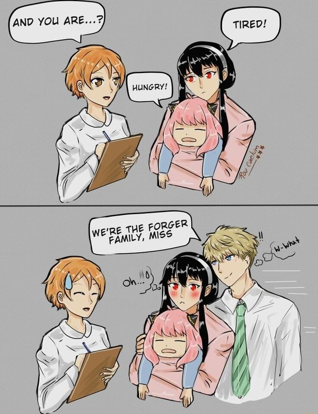 We're THE FORGER FAMILY, MISS - iFunny