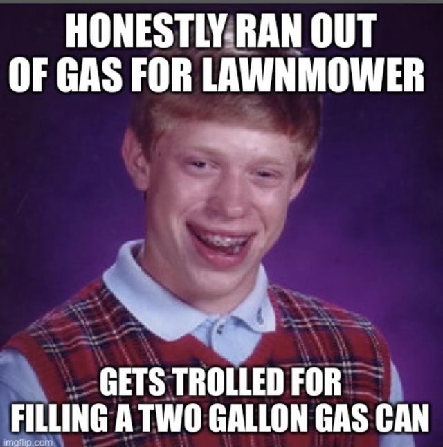HONESTLY RAN OUT OF GAS FOR LAWNMOWER GETS TROLLED FOR FILLING A TWO ...