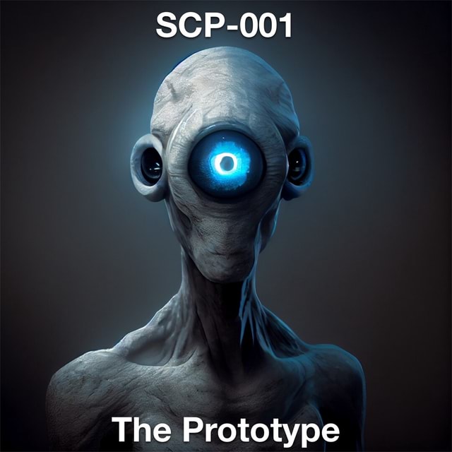 SCP-001 The Prototype - iFunny