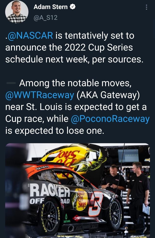 Adam Stern @ .@NASCAR is tentatively set to announce the 2022 Cup ...