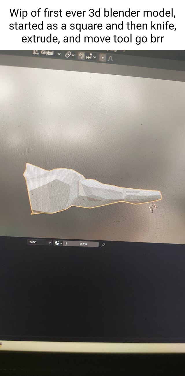 Wip of first ever blender model, started as a square and then knife ...