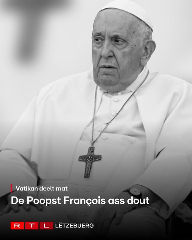 Veatikan deelt mat De Poopst Francois ass dout T LeETZEBUERG - iFunny