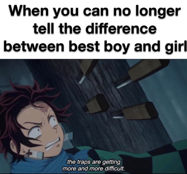 When you can no longer tell the difference between best boy and girl ...