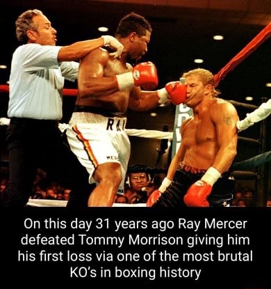 On this day 31 years ago Ray Mercer defeated Tommy Morrison giving him ...