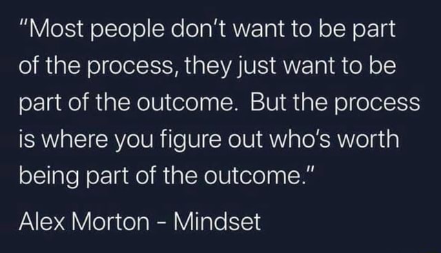 "Most people don't want to be part of the process, they just want to be ...