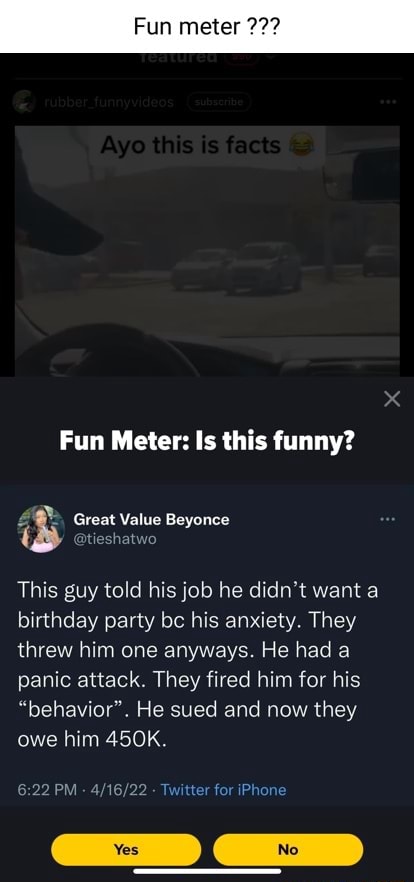 Fun meter Fun Meter: Is this funny? Value This guy told his job he didn ...