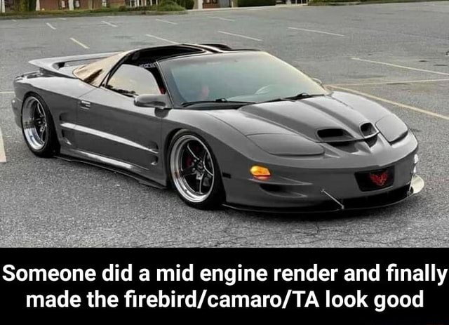 Someone did a mid engine render and finally made the look good ...