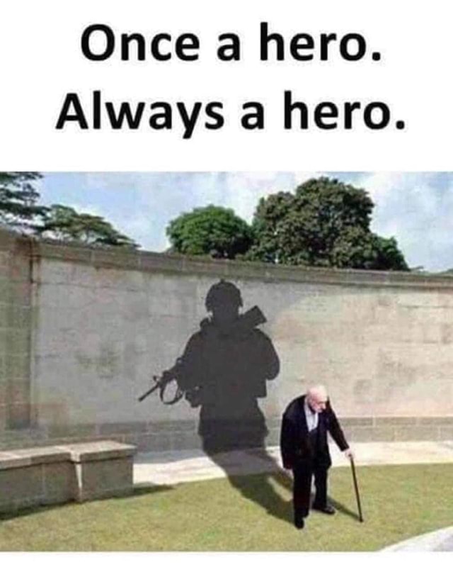 Once a hero. Always a hero. - America’s best pics and videos